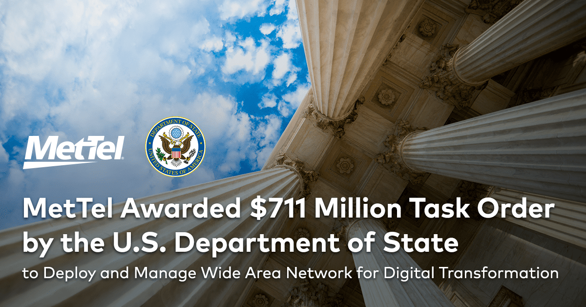 MetTel Awarded $711M Task Order by the US Department of State
