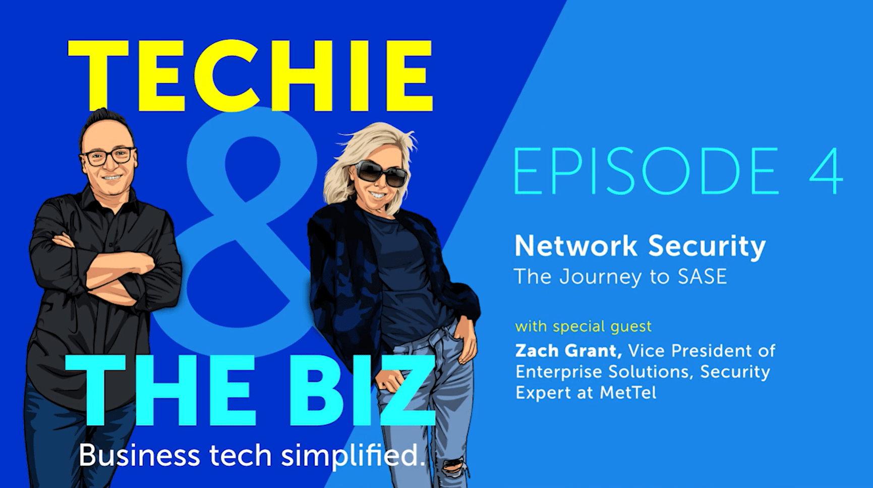 Network Security: The Journey to SASE | Techie & the Biz | MetTel